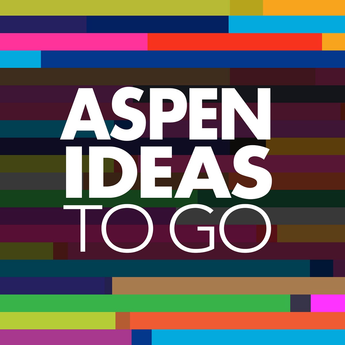 “Aspen Ideas to Go” Announces New Episodes And Partnership with Public ...