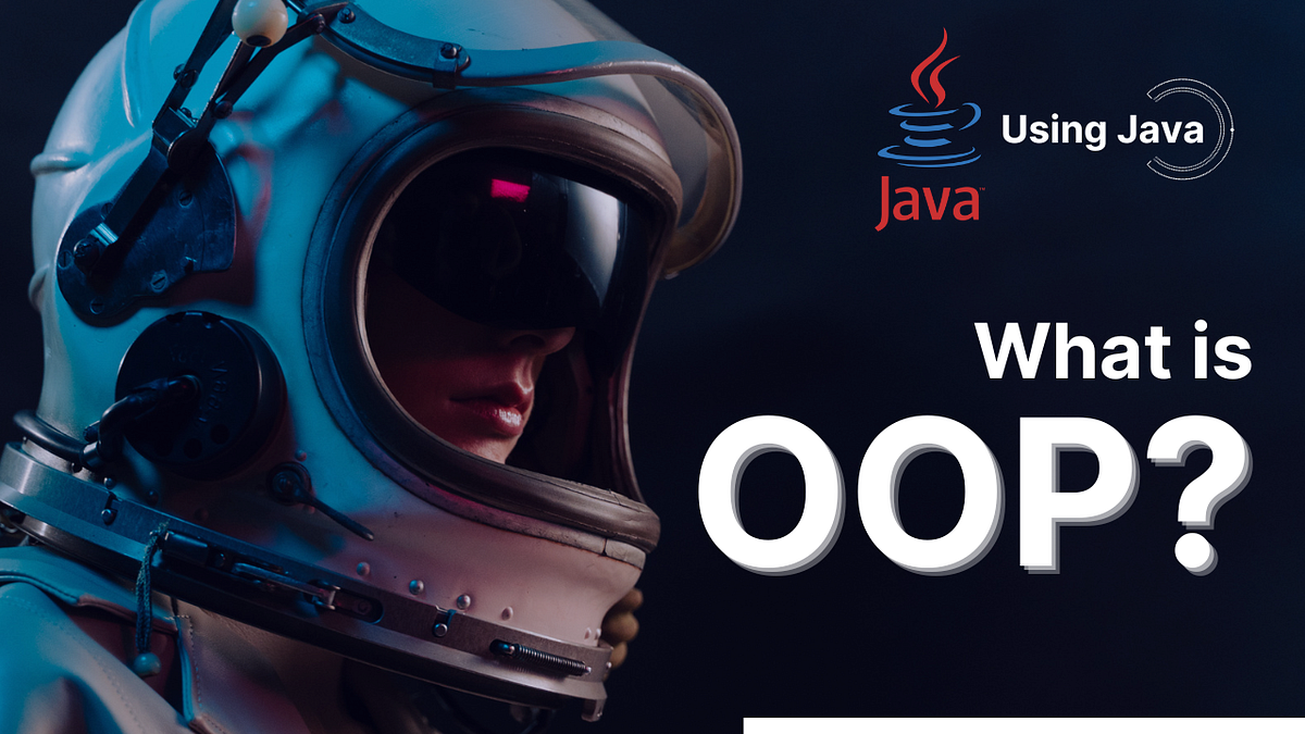 A Beginner’s Guide to Object-Oriented Programming in Java | by Imesh ...
