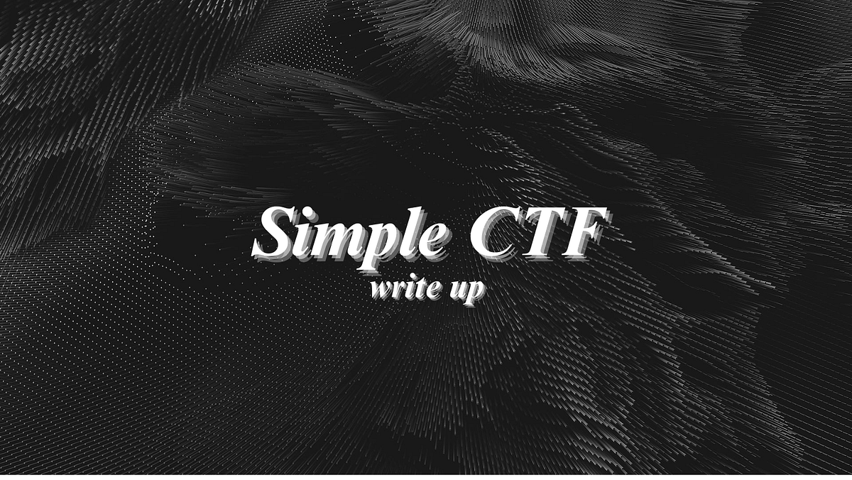 Simple CTF: the power of sudo -l. It’s been several weeks since I ...