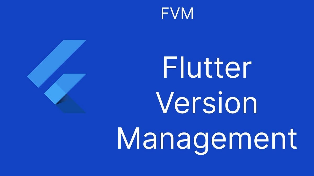 Simplifying Flutter Version Management With Fvm By Waqas Ali Jul 2023 Medium
