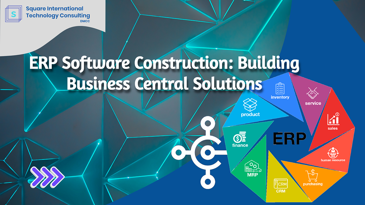 ERP Software Construction: Building Business Central Solutions in Dubai | Medium