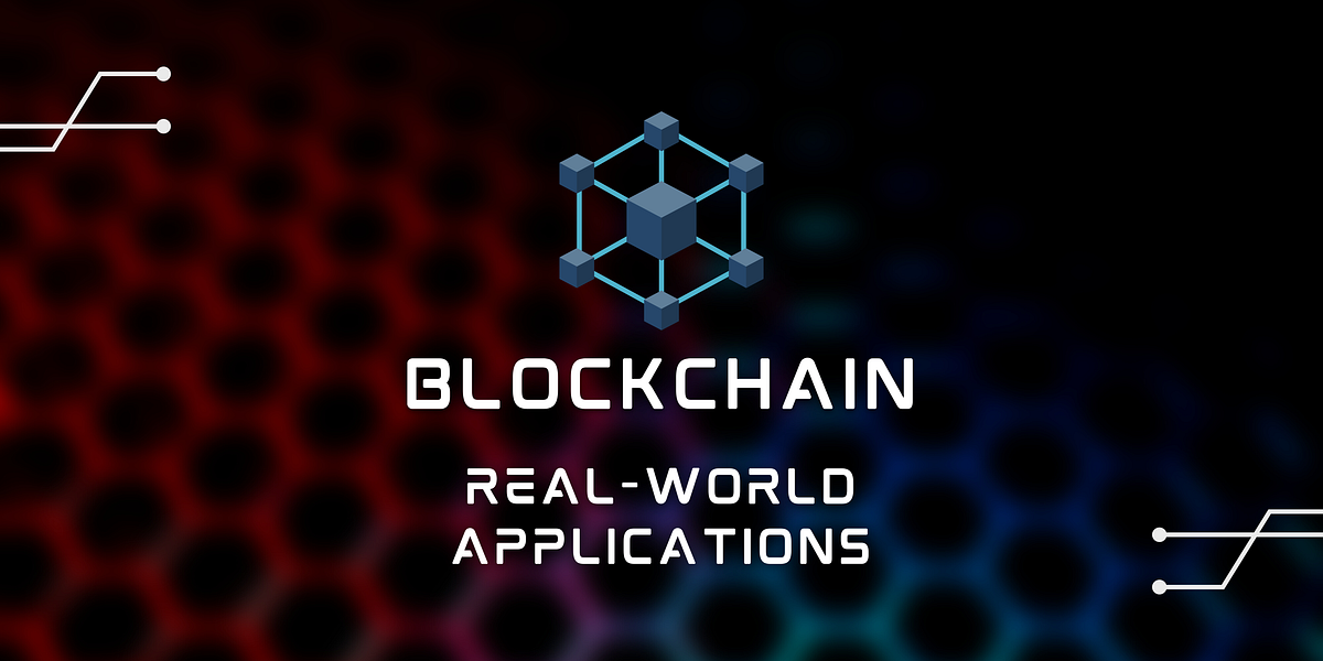 Blockchain : Real-World Applications | by Mochamad Faishal | Medium