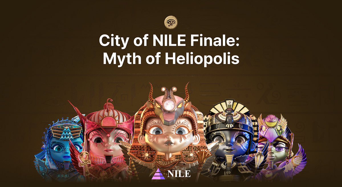 City of NILE Finale : Myth of Heliopolis | by NILE | NILE_Official | Medium