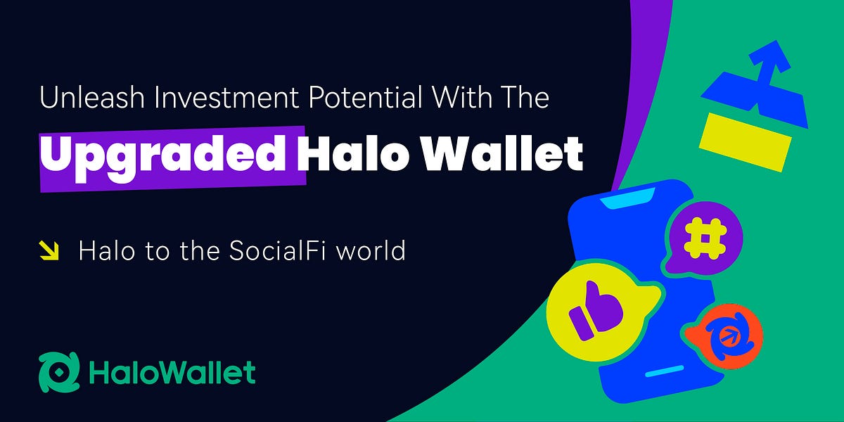 Introducing the Upgraded Halo Wallet — Your Ultimate SocialFi Gateway ...