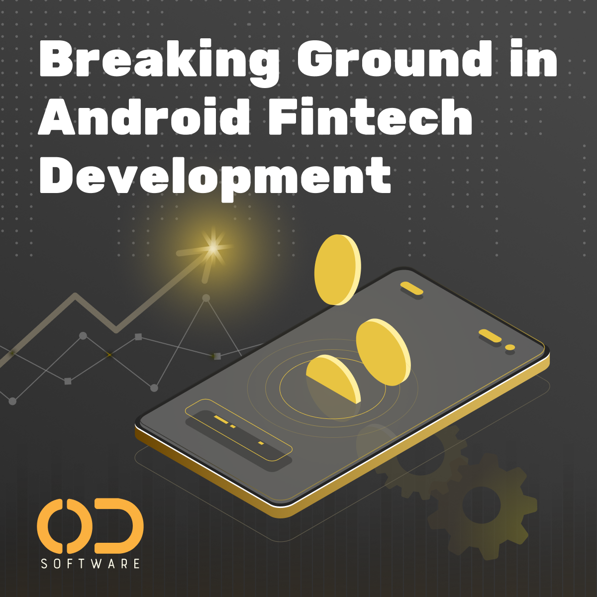 Breaking Ground in Android Fintech Development | by OD-Software | Medium