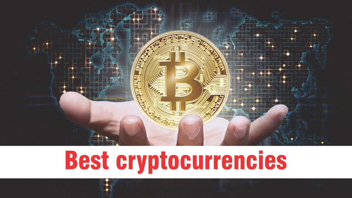 Best Cryptocurrencies to Invest in for Maximum Returns | Medium