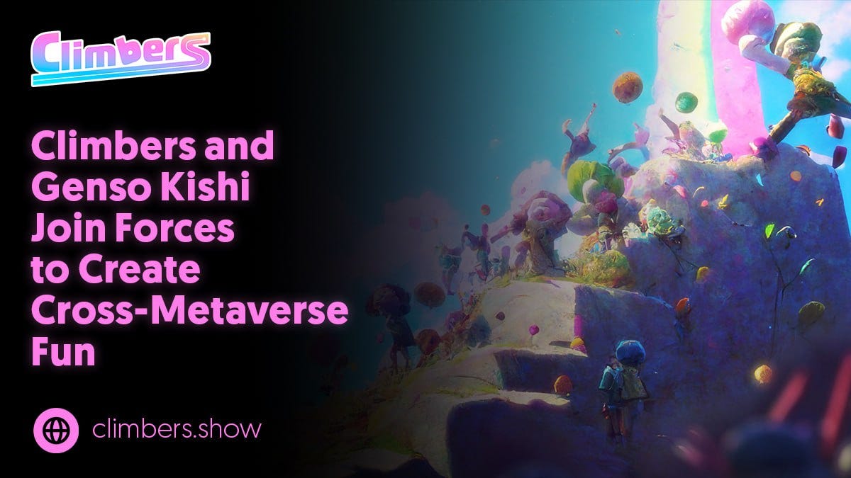 Climbers and GensoKishi Join Forces to Create Cross-Metaverse Fun | by ...