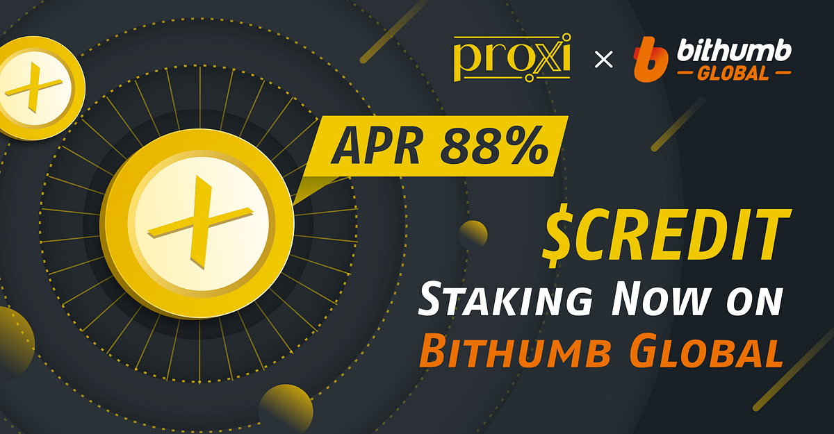 #PROXI DeFi officially launches $CREDIT Staking Program on Bithumb Global | by PROXI | PROXI ...