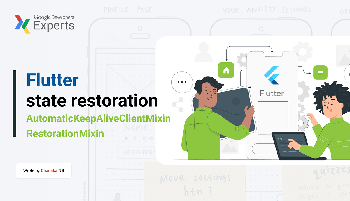 Flutter State restoration -AutomaticKeepAliveClientMixin | by Chanaka | Medium
