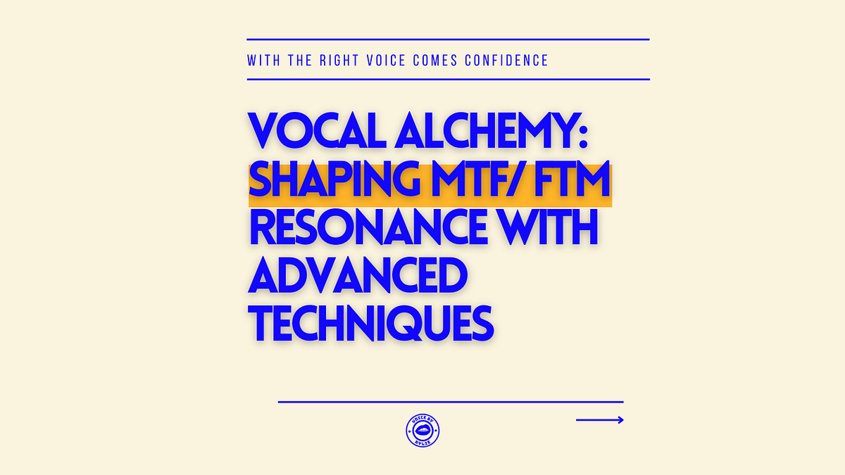 Vocal Alchemy: Shaping MTF/ FTM Resonance With Advanced Techniques | by ...