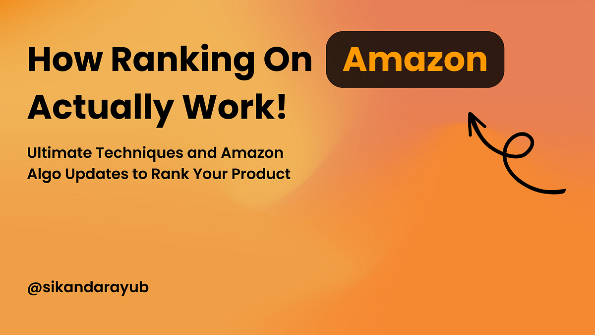 How Does Ranking On Amazon Actually Work? Accompanied by Amazon’s ...
