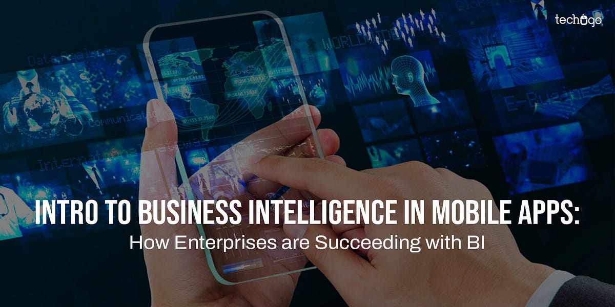 Mobile Business Intelligence - Techugo - Medium