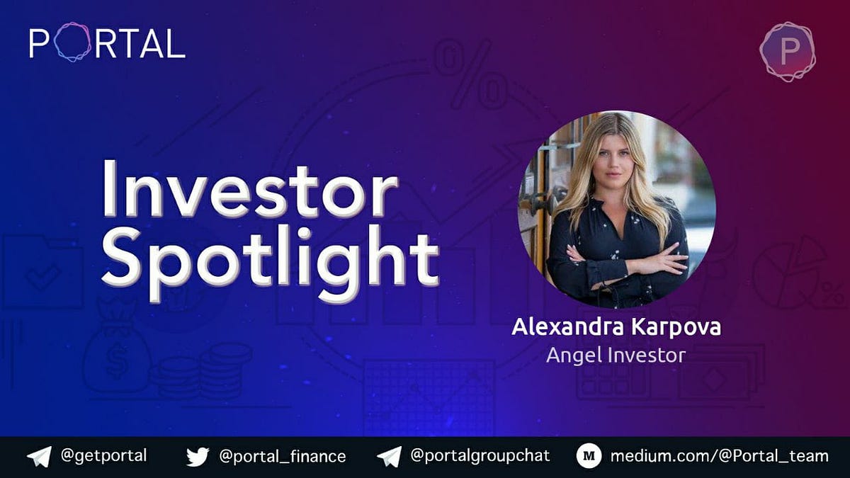 Portal Angel Investor: Alexandra Karpova | by Portal to Bitcoin ...