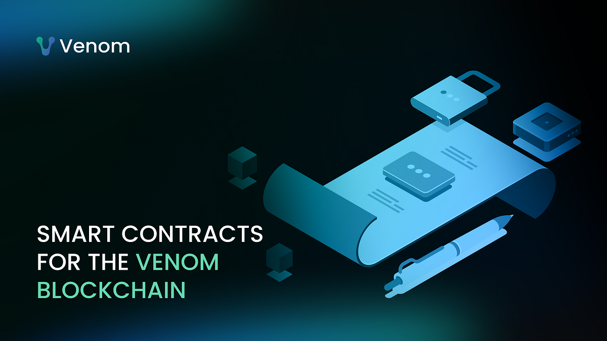 Writing Smart Contracts for the Venom Blockchain | by Venom Foundation | Medium
