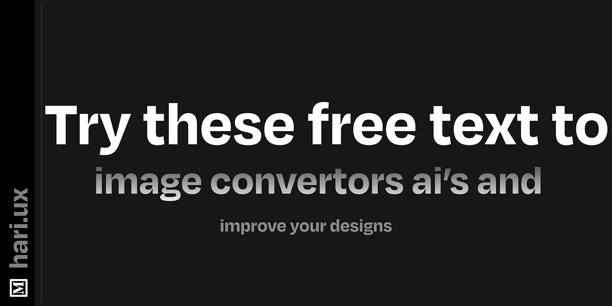 Try this free text to image converter ai’s and improve your designs ...