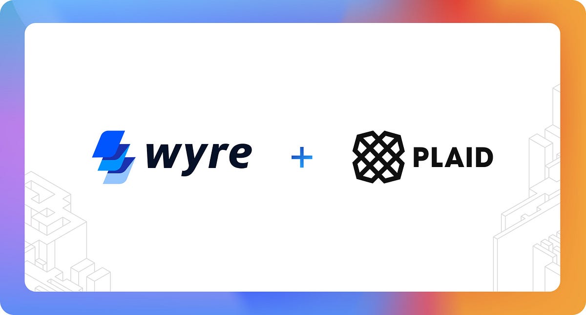 Wyre Blog Post — Plaid Processor Token Model — May 2021 | by Wyre ...