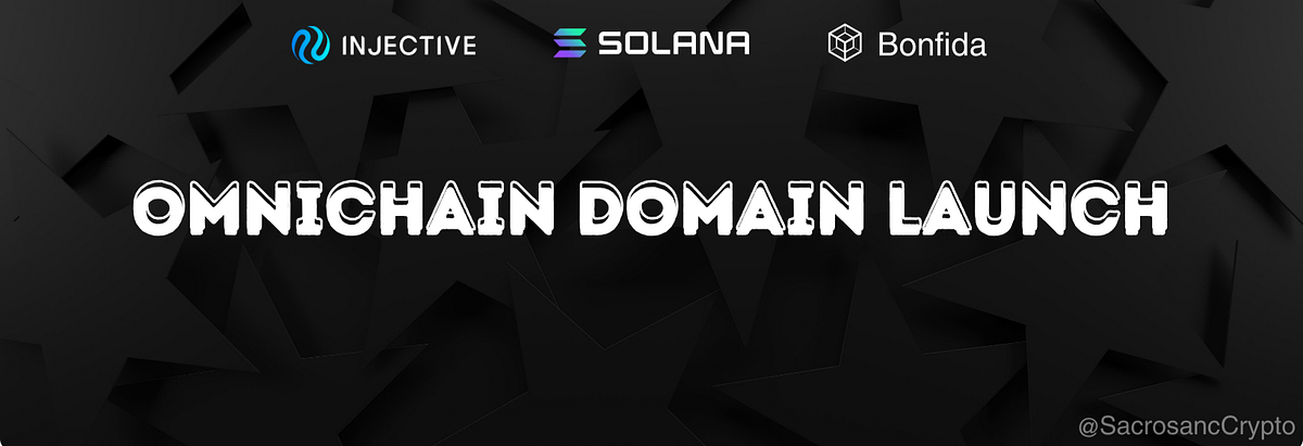 The First Ever Omnichain Domain Release for Injective and Solana | by ...