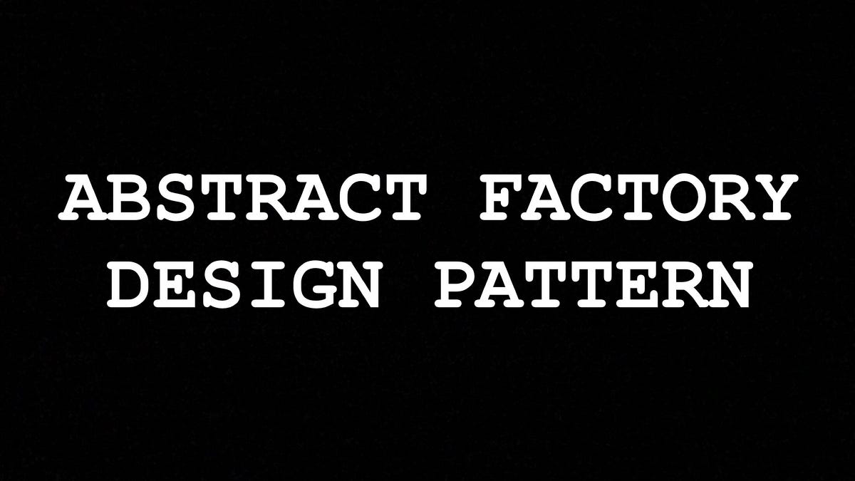 Abstract Factory Design Pattern Nedir? | by Fatih İzgi | Kodcular | Medium