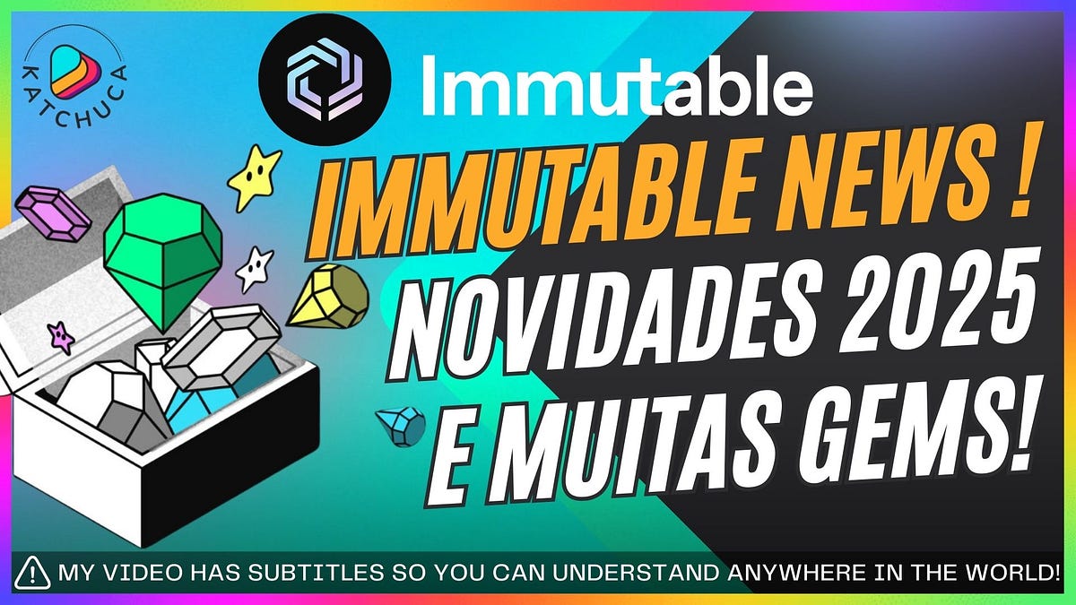 Immutable: Tudo Sobre Gemas💎, Jogos🕹️ e Novidades para 2025!🚀 | by ...