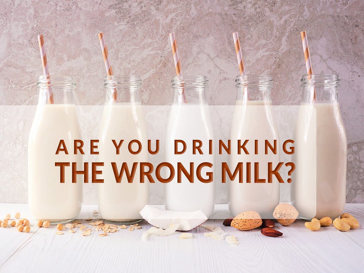 Are You Drinking the Wrong Milk? As an MD PhD, I’ve Compared Every ...