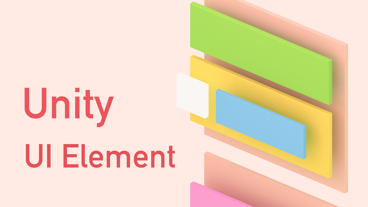 Unity UI Element：概念初探. 嗯，原來是這樣啊！ | by 孫宇 | Medium