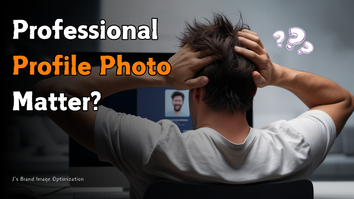 Does A Professional Profile Photo Matter? | by J's Brand Image ...