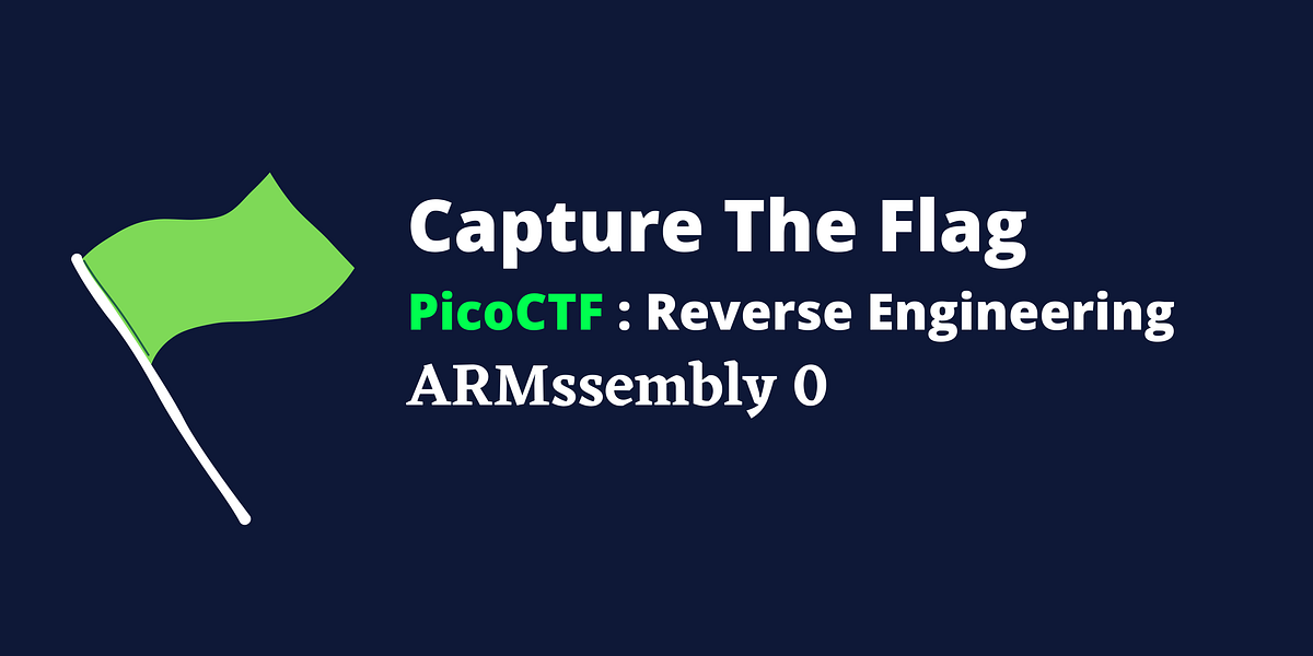 ARMssembly 0 [picoCTF]. category : Reverse Engineering | by Surya Dev Singh | Medium