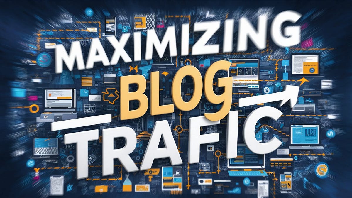 Maximizing Blog Traffic: Proven Strategies for Success | by GOOGLE SEO ...