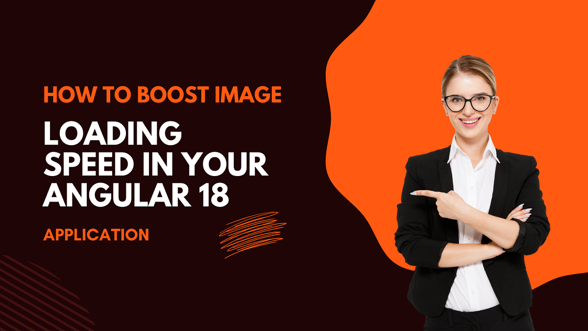 How to Boost Image Loading Speed in Your Angular 18 Application | by Chandan Kumar | Medium