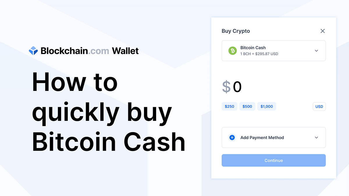 Buy BCH in minutes - @blockchain - Medium
