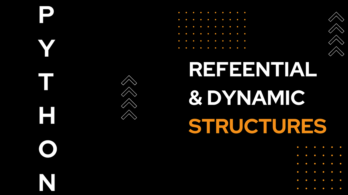 Understanding Referential And Dynamic Structures Why Tuples And Strings Take Less Memory Than