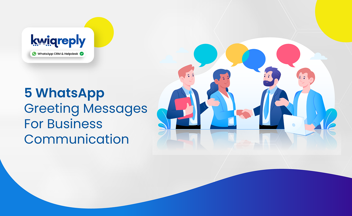 5 WhatsApp Greeting Messages For Business Communication | Medium
