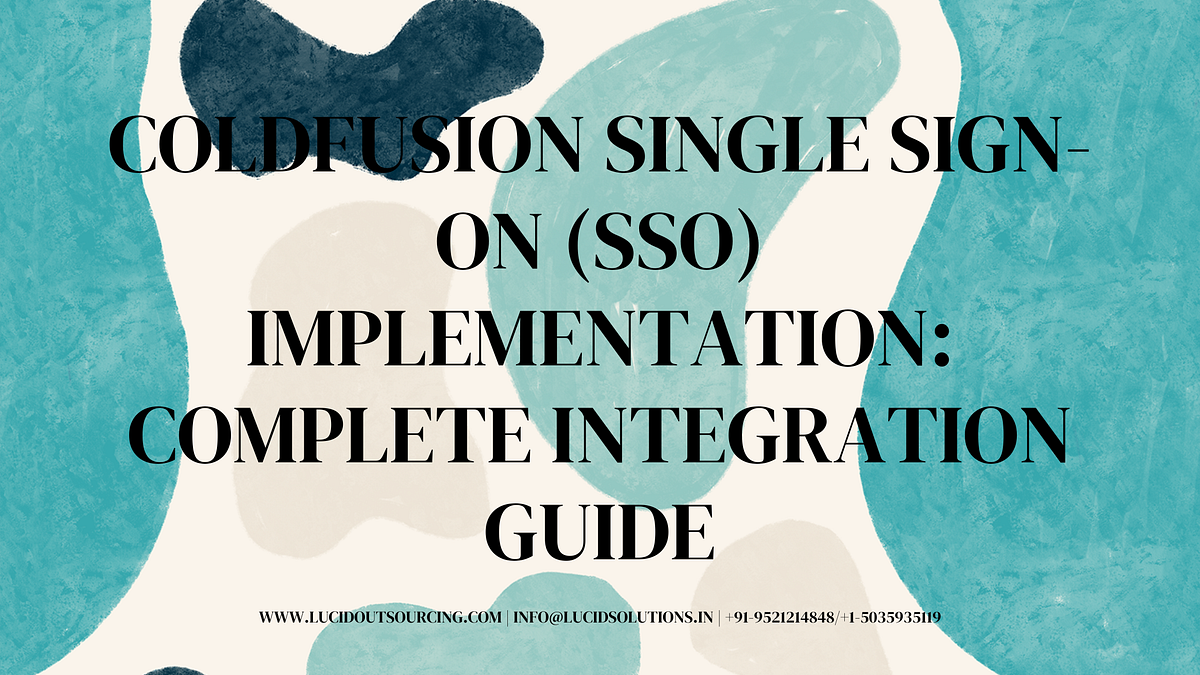 ColdFusion Single Sign-On (SSO) Implementation: Complete Integration Guide | by Deepak Purohit ...