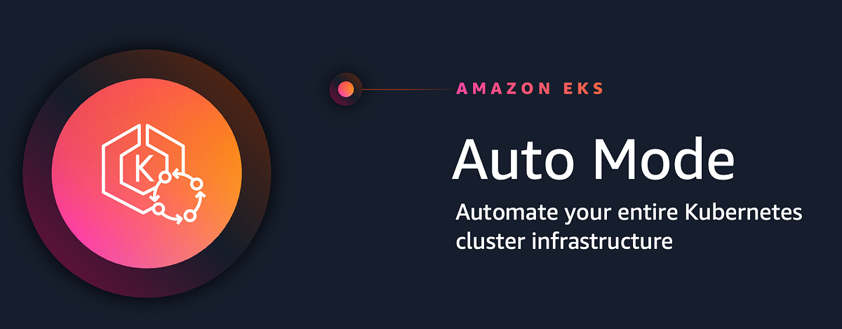 Simplifying Kubernetes Management with Amazon EKS Auto Mode | by Alex Z ...