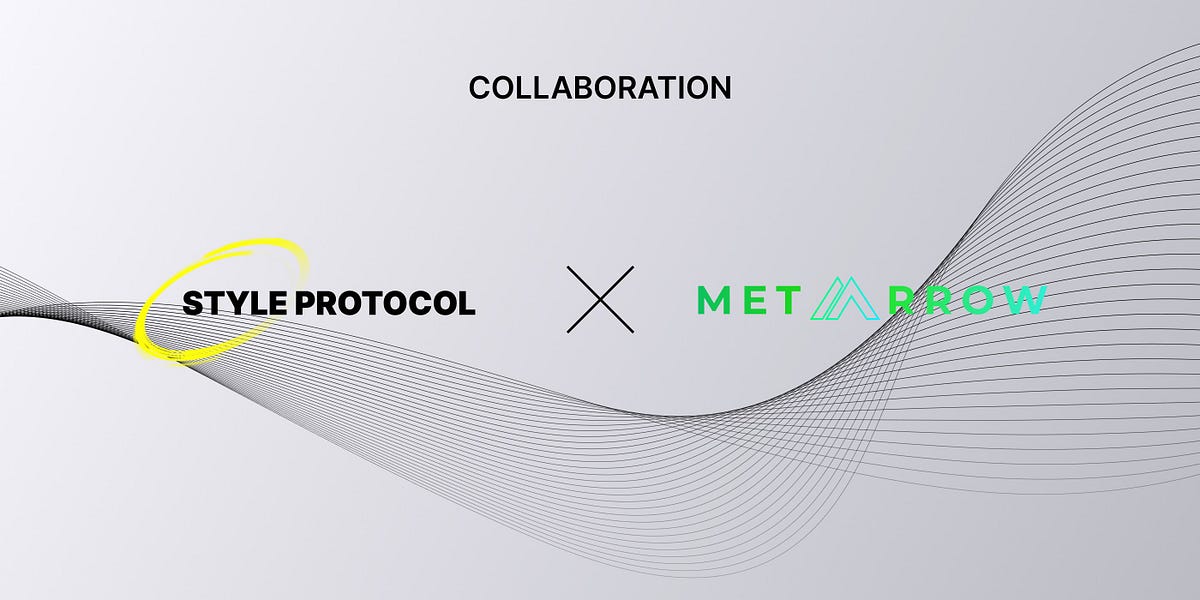 STYLE Protocol x Meta Arrow Partnership: | by STYLE Protocol | Medium
