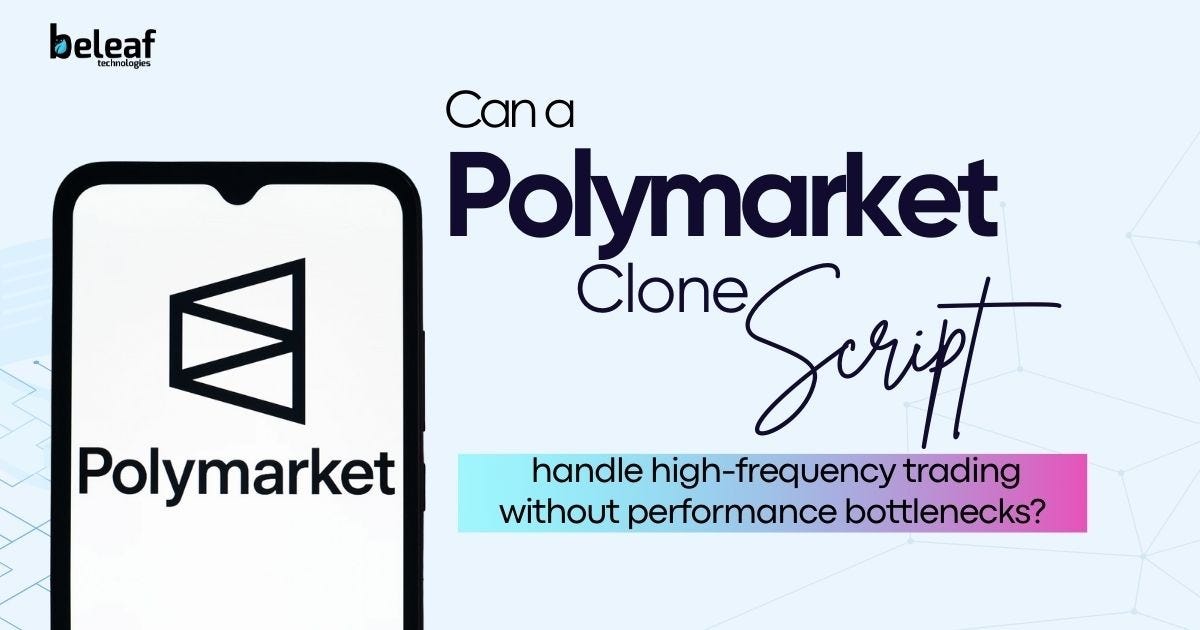 Can a Polymarket Clone Script handle high-frequency trading without ...