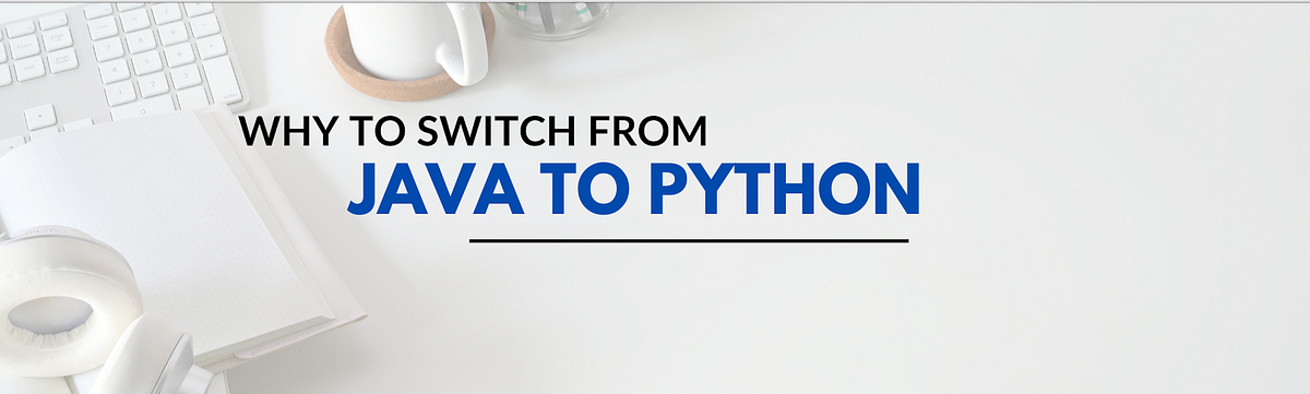 Why to Switch from Java To Python | by Sachin | Jun, 2024 | Medium
