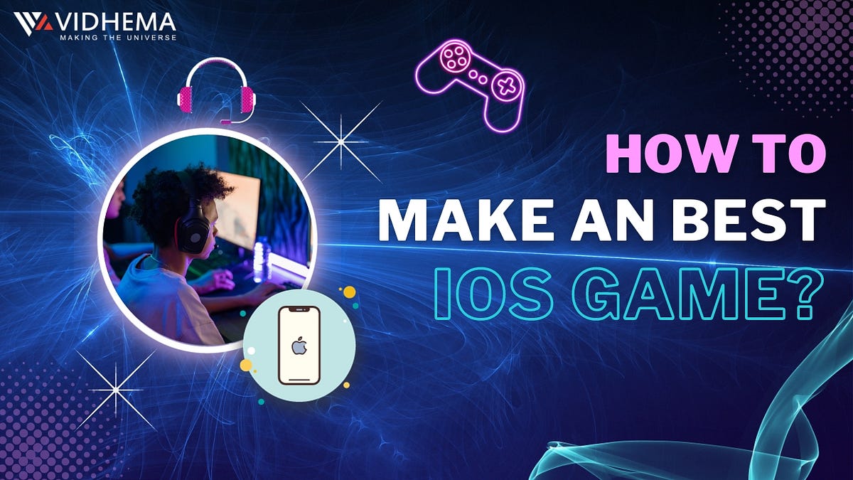 How to Make an Best IOS Game?. The mobile gaming sector is expanding ...
