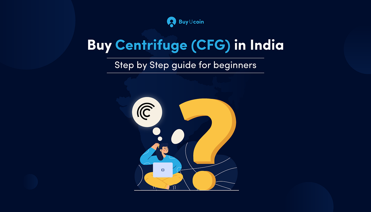 Buy Centrifuge Coin(CFG) in India — Step by Step Guide for Beginners ...