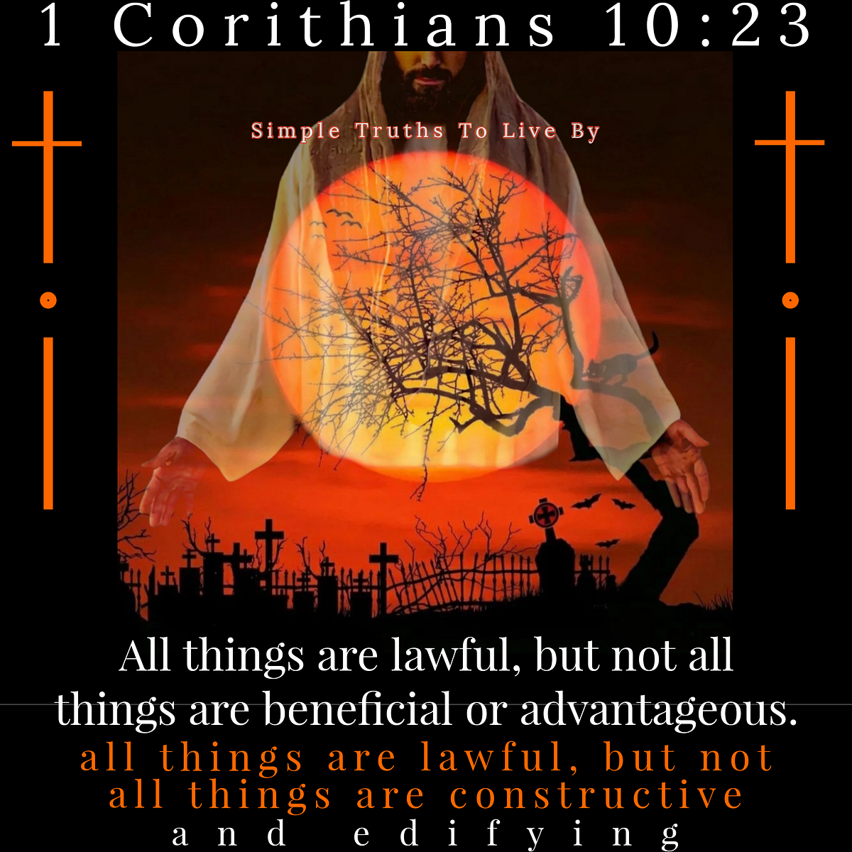 All things are lawful [that is, morally legitimate, permissible], but ...