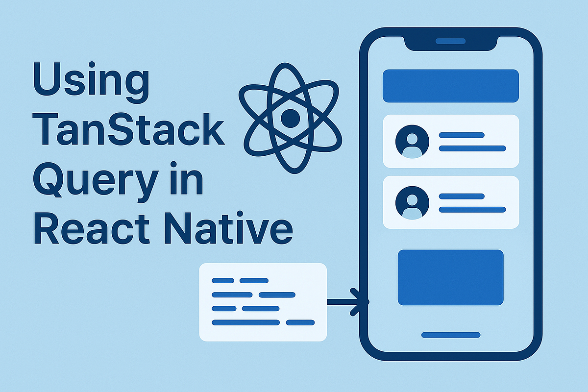 🚀 Using TanStack Query in React Native: A Practical Guide | by Vishamber Lal | Medium