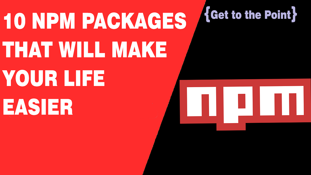 10 npm packages that makes your life easier 🔥 | by Kal | Medium