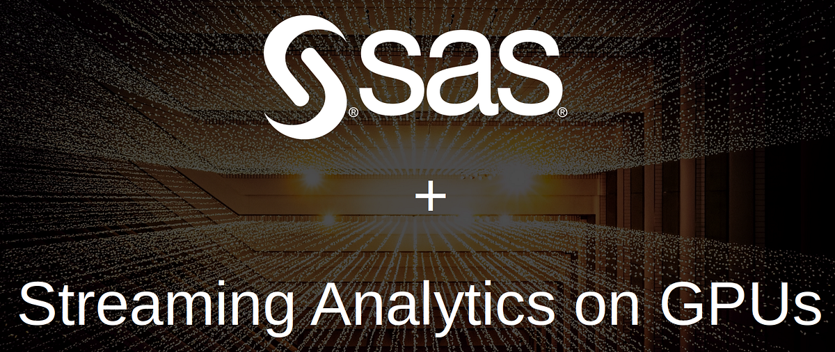 SAS Event Stream Processing on GPU Accelerated Docker Containers | by Michael Gorkow | Medium ...