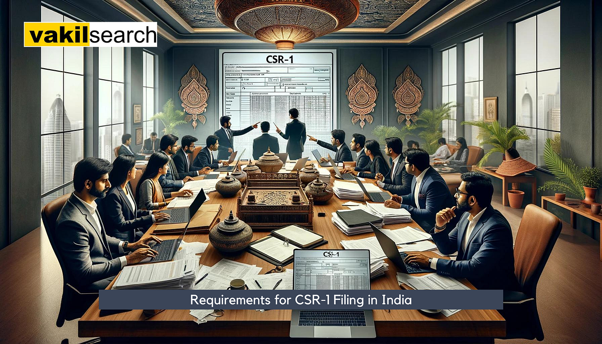 Essential Requirements for CSR-1 Filing | by Shafna Sivakumar | Mar, 2024 | Medium