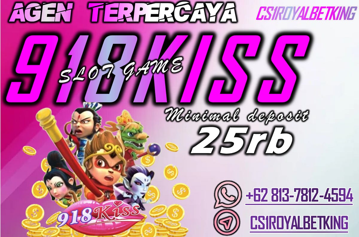 DAFTAR 918KISS 2024 - CS1ROYALBETKING👑 - Medium