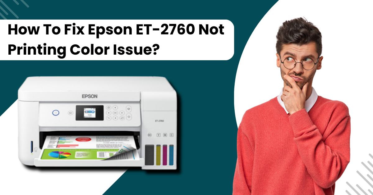 How To Fix Epson ET 2760 Not Printing Color Issue Printertales Medium