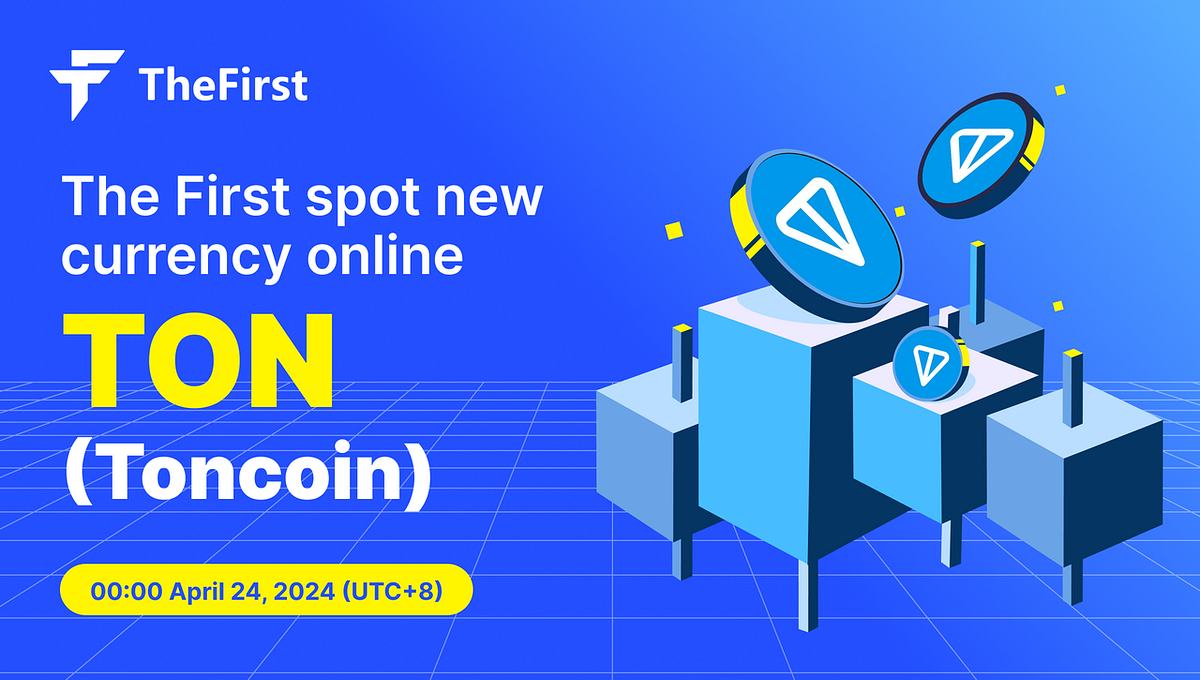 TON（Toncoin） to be Listed on The First Spot Trading Market | by TF ...