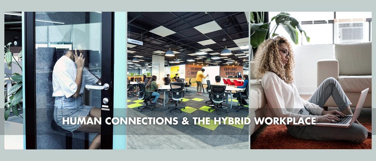 Why is Rebuilding Human Connections Important in the Hybrid Workplace ...