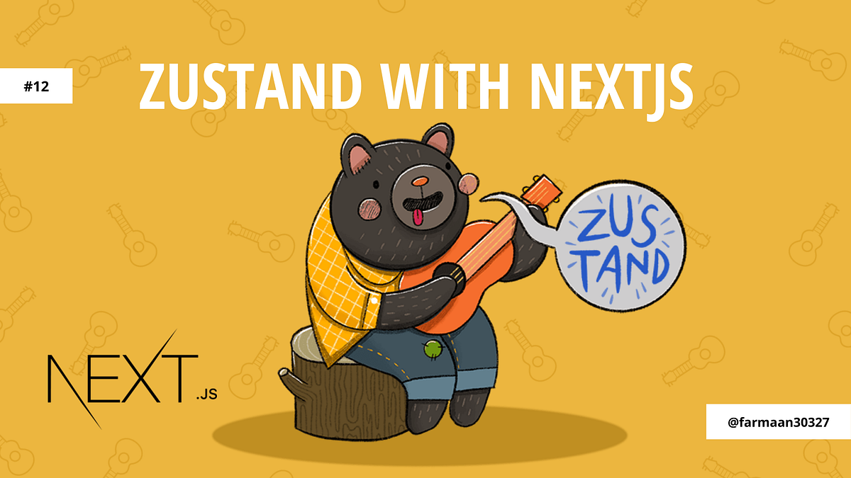 Zustand with NextJS API. What is Zustand? | by Farmaan | Medium