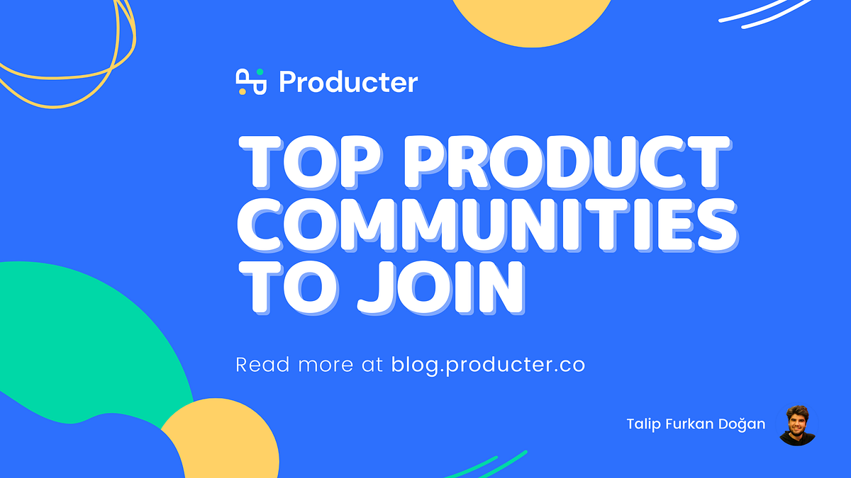 20 Product Communities to Join. Top product management communities to ...
